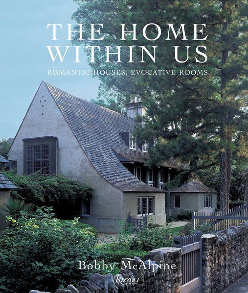The Home Within Us: Romantic Houses, Evocative Rooms Interior Design ...
